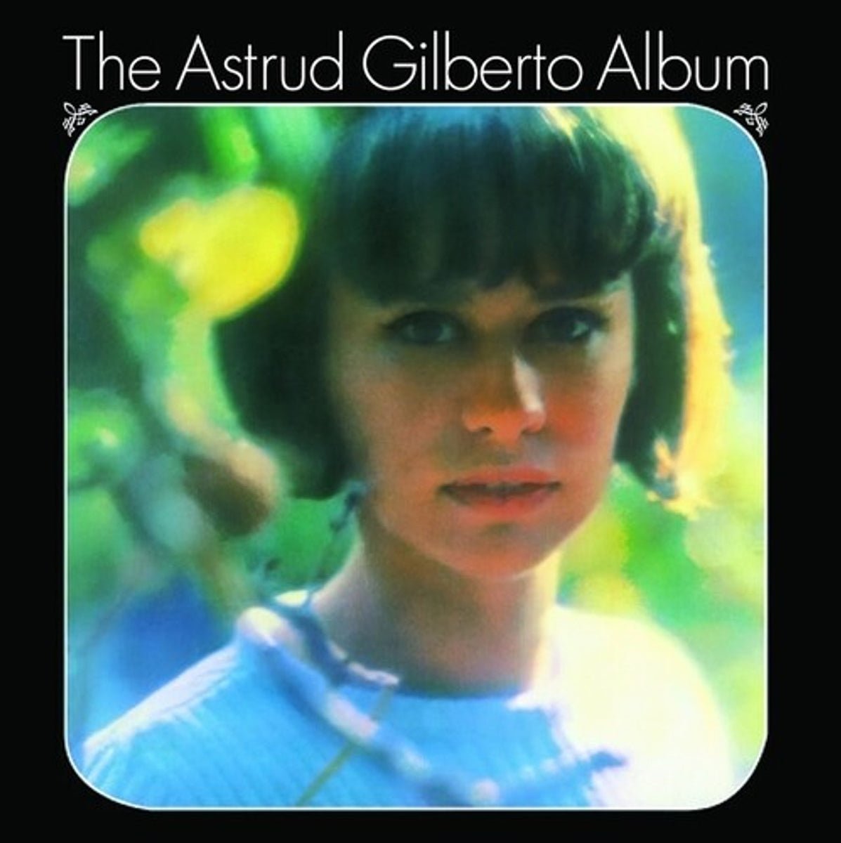 Astrud Gilberto – The Astrud Gilberto Album – Longplay
